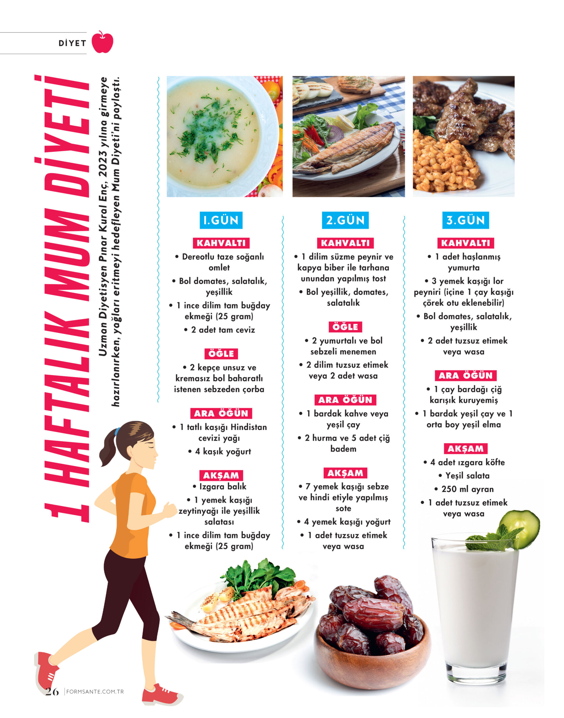 Mum Diyeti ile yağlarınızla vedalaşın! 1 haftalık örnek diyet listesi